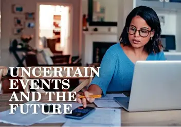 UNCERTAIN EVENTS AND THE FUTURE - PressReader