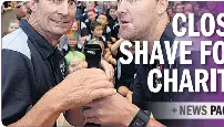 CLOSE SHAVE FOR CHARITY - PressReader