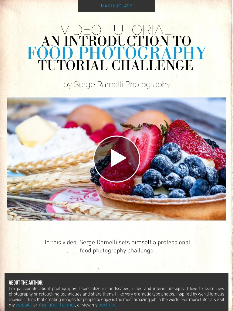 VIDEO TUTORIAL: AN INTRODUCTI­ON TO FOOD PHOTOGRAPH­Y TUTORIAL CHALLENGE - PressReader