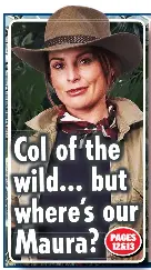 Col of the wild... but where’s our Maura? - PressReader