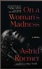On a Woman’s Madness - PressReader