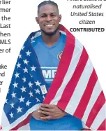 Reggae Boyz captain Andre Blake becomes US citizen - PressReader