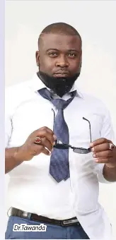 DR TAWANDA, FROM SECURITY GUARD TO STAR PRODUCER - PressReader