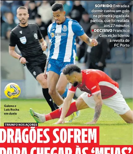 DRAGÕES SOFREM PARA CHEGAR ÀS `MEIAS' - PressReader