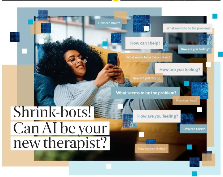 Shrink-bots! Can AI be your new therapist? - PressReader