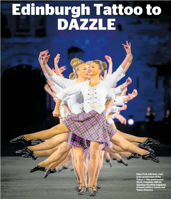 Edinburgh Tattoo to DAZZLE - PressReader