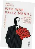 Wer war Fritz Mandl? - PressReader