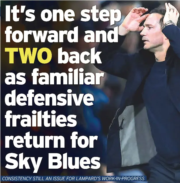 It’s one step forward and TWO back as familiar defensive frailties return for Sky Blues ...