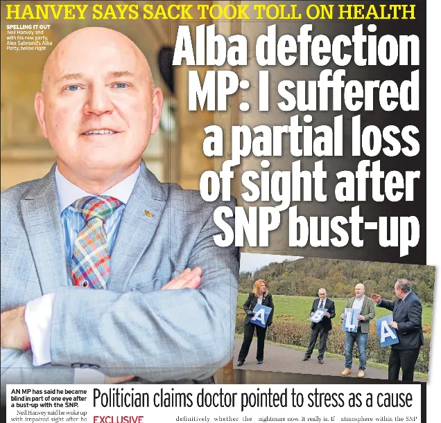 Alba defection MP: I suffered a partial loss of sight after SNP bust-up ...
