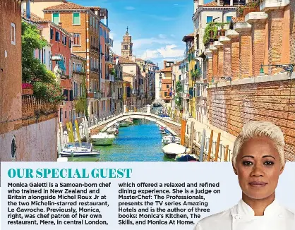 Explore the Venetian Lagoon in ultimate luxury and meet TV chef Monica Galetti - PressReader