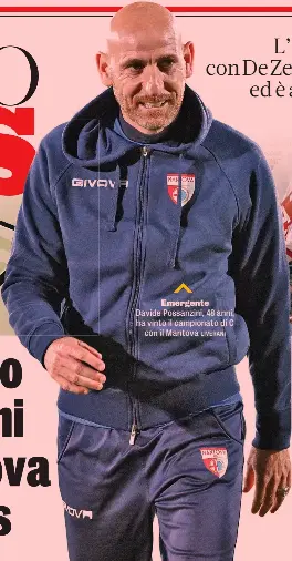Idee e bel gioco Così Possanzini cerca a Mantova il miracolo-bis - PressReader