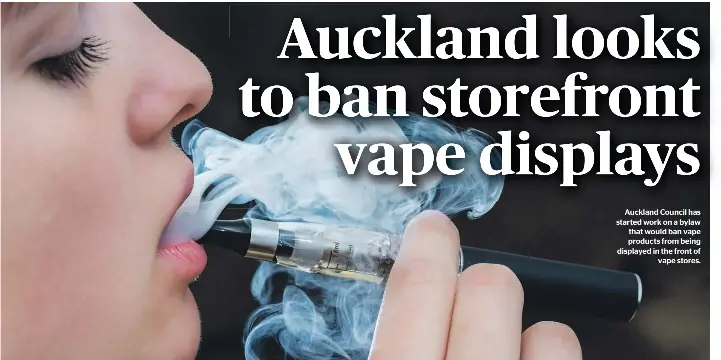 Auckland looks to ban storefront vape displays - PressReader