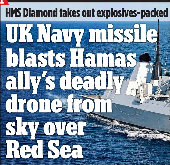 UK Navy missile blasts Hamas ally’s deadly drone from sky over Red Sea - PressReader