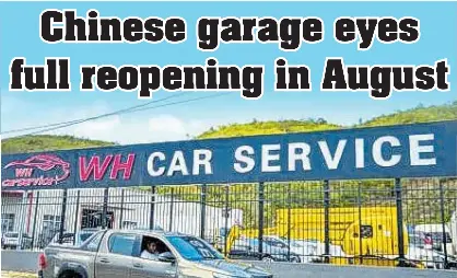 Chinese garage eyes full reopening in August | The Star (Jamaica ...