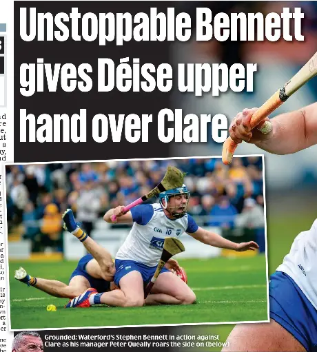 Unstoppabl­e Bennett gives Déise upper hand over Clare - PressReader