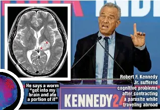 WORM ATE RFK’S BRAIN! - PressReader