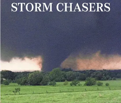 Residents annoyed by STORM CHASERS - PressReader