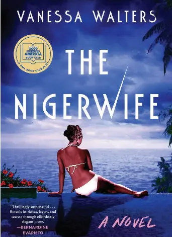 Book review: A portrait of Nigeria’s rich and glamorous in ‘The Nigerwife’ - PressReader