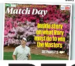 Inside story on what Rory must do to win the Masters - PressReader