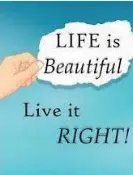 What Makes Life Beautiful? - PressReader