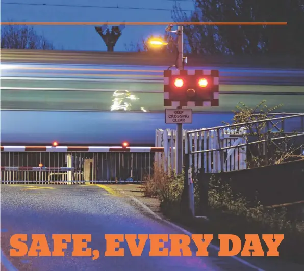 EVERYONE HOME SAFE, EVERY DAY - PressReader