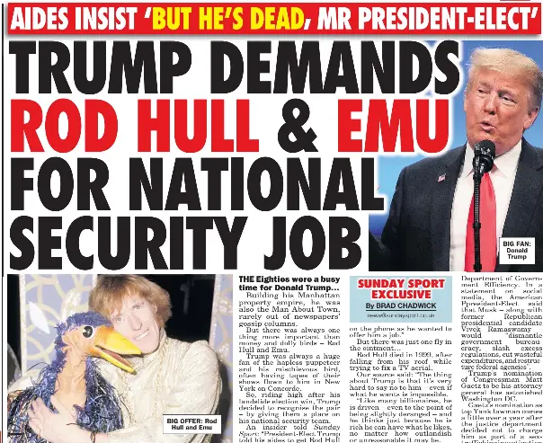 TRUMP DEMANDS ROD HULL & EMU FOR NATIONAL SECURITY JOB - PressReader