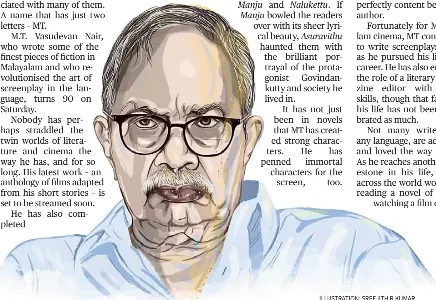 MT, a legend who straddles literature and cinema alike - PressReader