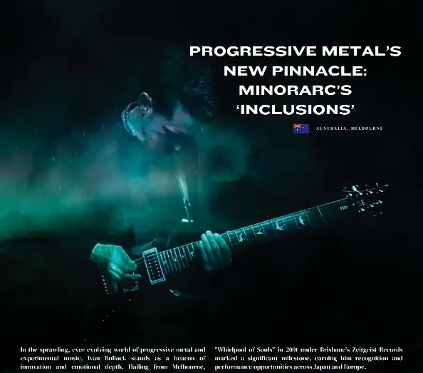 PROGRESSIV­E METAL’S NEW PINNACLE: MINORARC’S ‘INCLUSIONS’ - PressReader