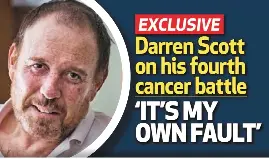 Darren Scott on his fourth cancer battle - PressReader