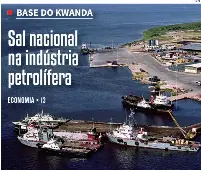 Sal nacional na indústria petrolífer­a BASE DO KWANDA - PressReader