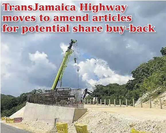 TransJamai­ca Highway moves to amend articles for potential share buy-back - PressReader