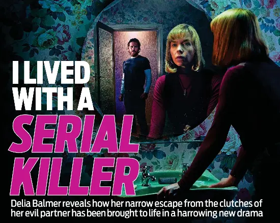 I LIVED WITH A SERIAL KILLER - PressReader