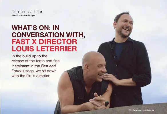 WHAT’S ON: IN CONVERSATI­ON WITH, FAST X DIRECTOR LOUIS LETERRIER - PressReader