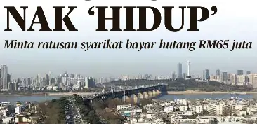 WUHAN BERGELUT NAK ‘HIDUP’ - PressReader