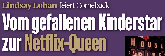 Vom gefallenen Kinderstar zur Netflix-Queen - PressReader