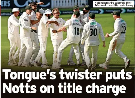 Tongue’s twister puts Notts on title charge - PressReader