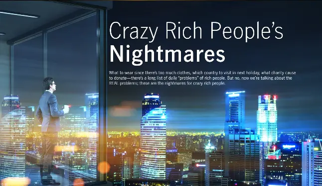 Crazy Rich People’s Nightmares - PressReader