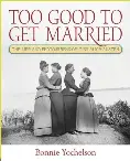 Too Good to Get Married - PressReader