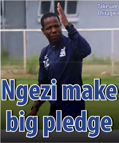 Ngezi make big pledge - PressReader