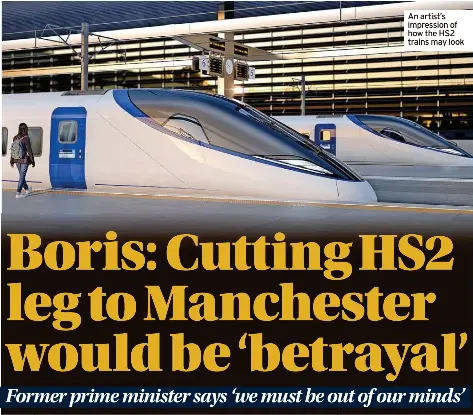 Boris: Cutting HS2 leg to Manchester would be ‘betrayal’ - PressReader