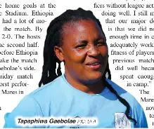 Gaebolae Bemoans Lack Of Fitness - PressReader