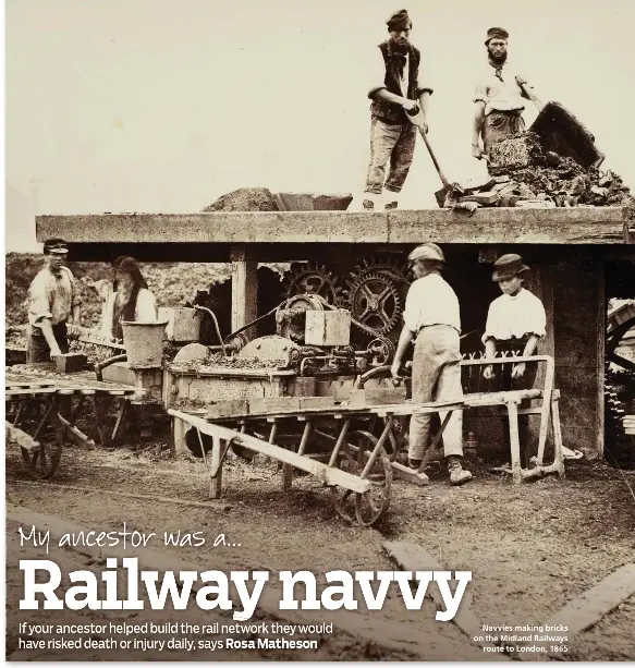 MY ANCESTOR WAS A RAILWAY NAVVY - PressReader