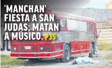 ‘MANCHAN’ FIESTA A SAN JUDAS; MATAN A MÚSICO. - PressReader