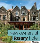 New owners at luxury hotel - PressReader