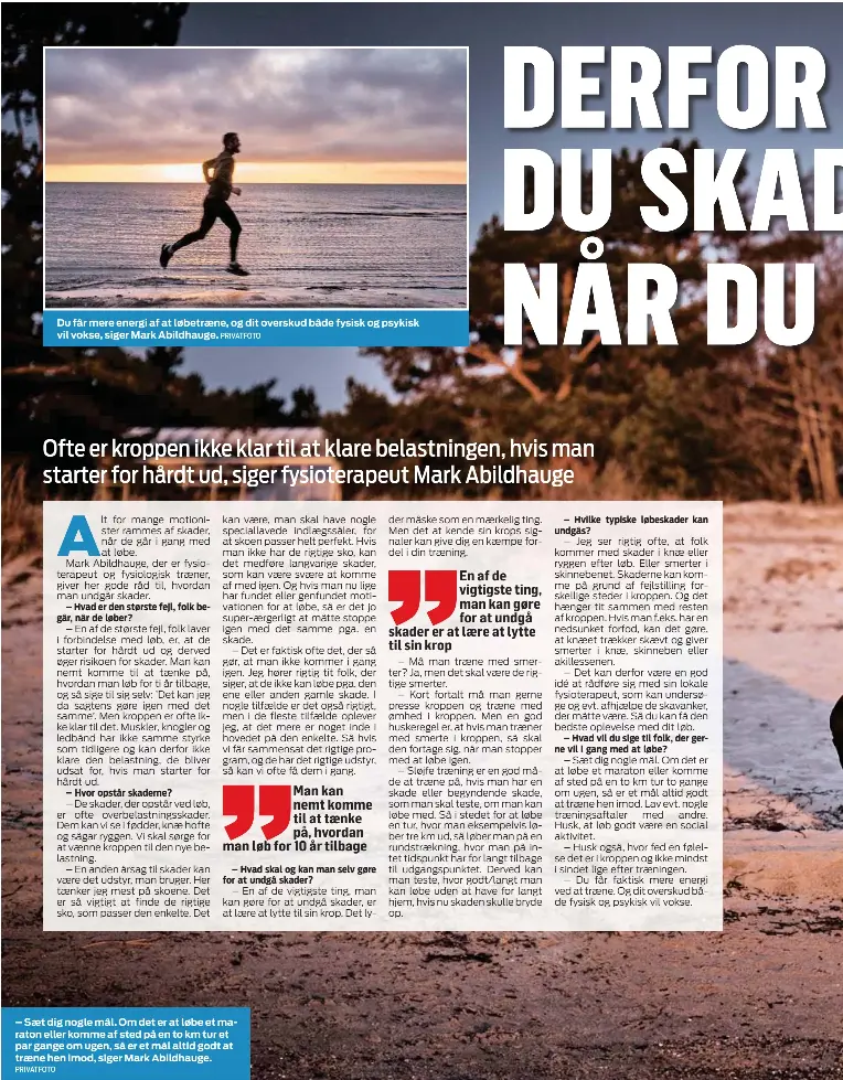 DERFORBLIV­ER DU SKADET NÅR DULØBER - PressReader