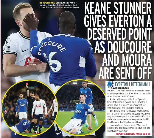 KEANE STUNNER GIVES EVERTON A DESERVED POINT AS DOUCOURE AND MOURA ARE SENT OFF - PressReader