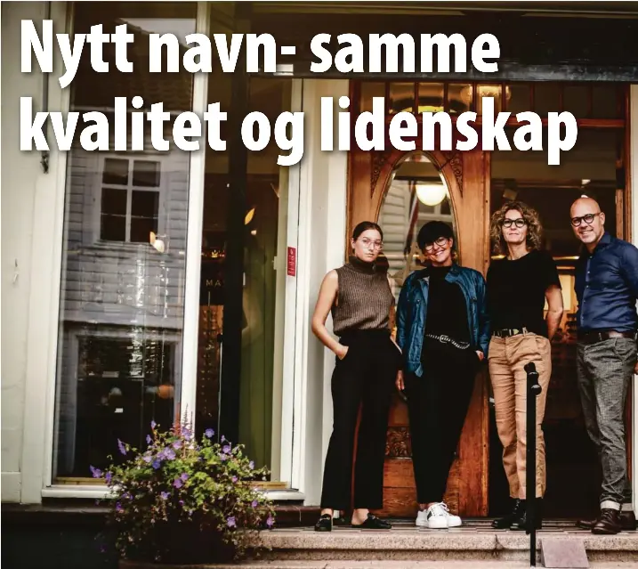 Nytt navn- samme kvalitet og lidenskap - PressReader