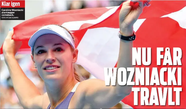 NU FÅR WOZNIACKI TRAVLT - PressReader