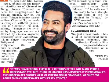 ‘DEVARA, MY MOST AMBITIOUS PROJECT SO FAR’ - PressReader