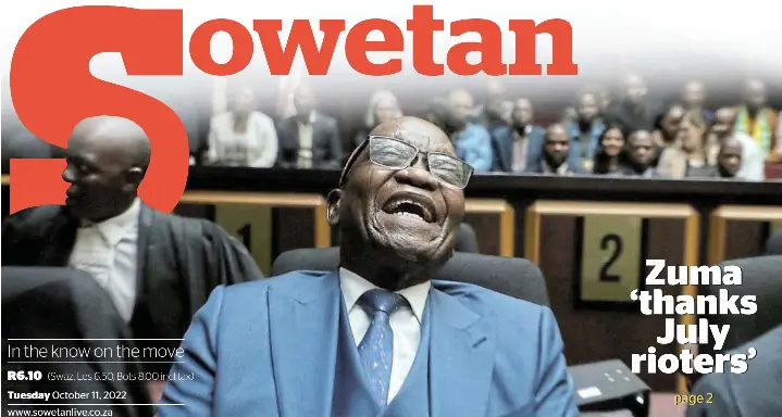 Zuma ‘thanks July rioters’ - PressReader